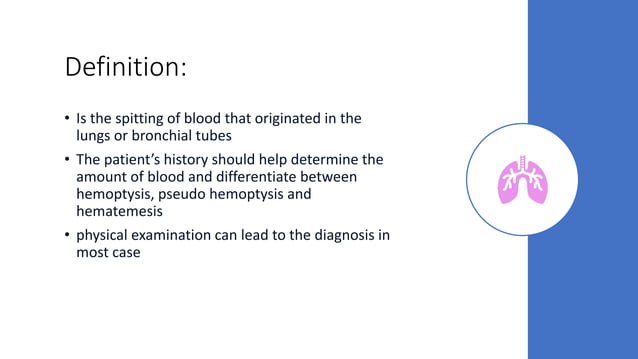 Hemoptysis , definition, classification, causes and management | PPTX