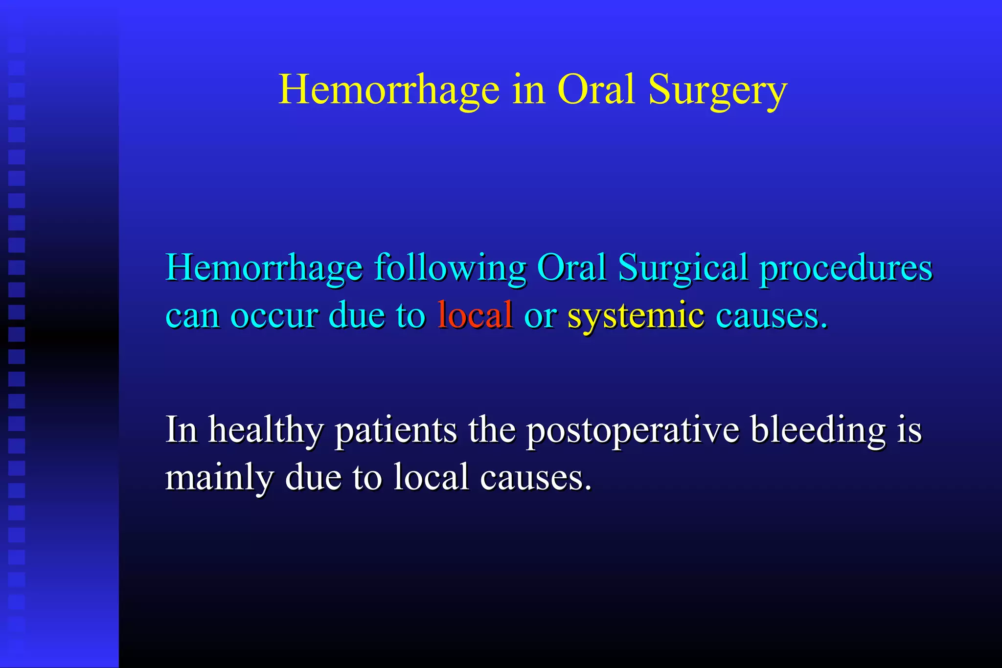 Hemorrage in oral surgery | PPT