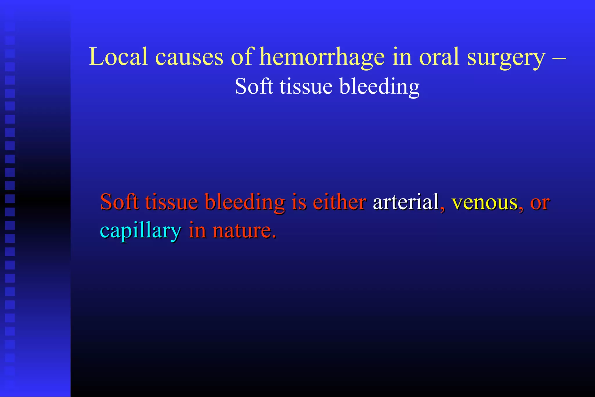 Hemorrage in oral surgery | PPT