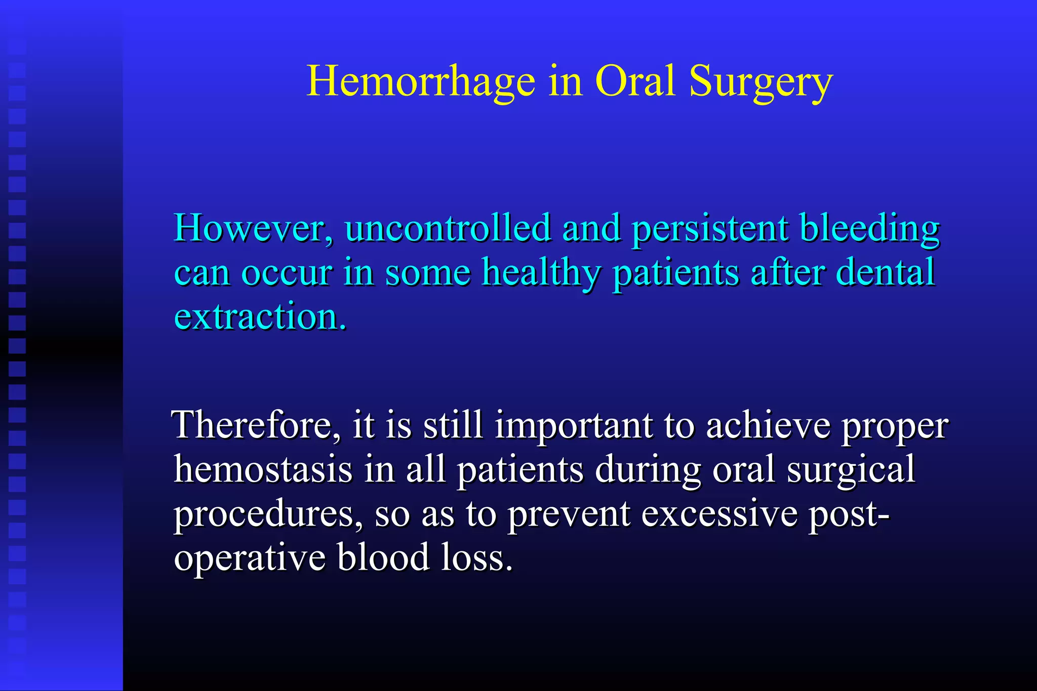 Hemorrage in oral surgery | PPT