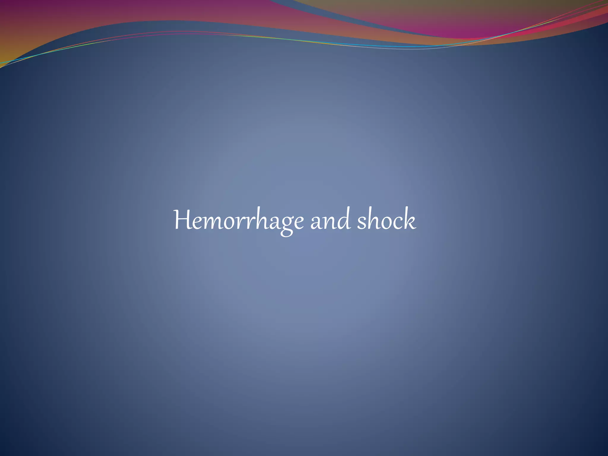 Hemorrhage and shock | PPT
