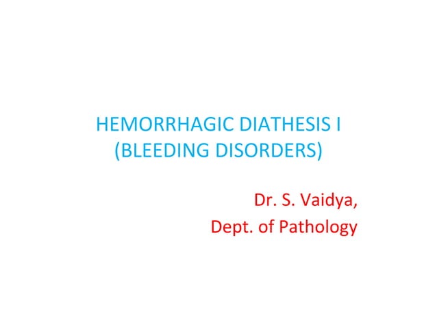 Hemorrhagic diathesis i (bleeding disorders) | PPT