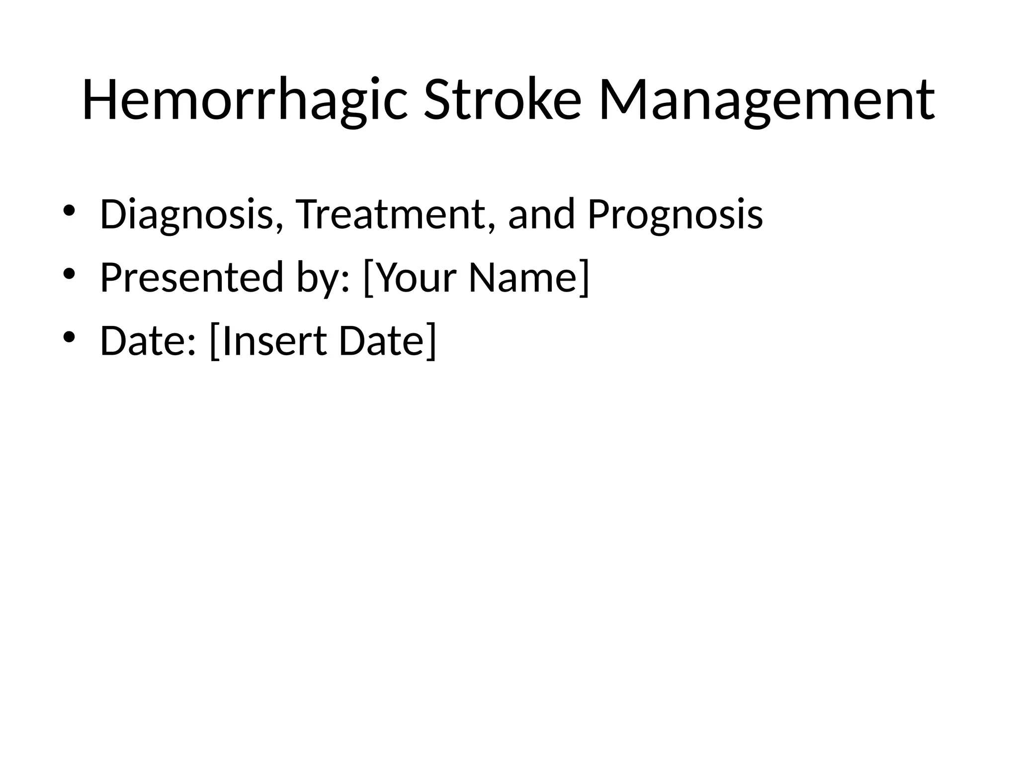 Hemorrhagic_Stroke_Management_PPT.pptx file | PPTX