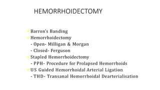 Hemorrhoidectomy surgical procedure RAF.pptx