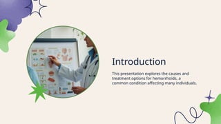Hemorrhoids are swollen and inflamed veins | PPTX