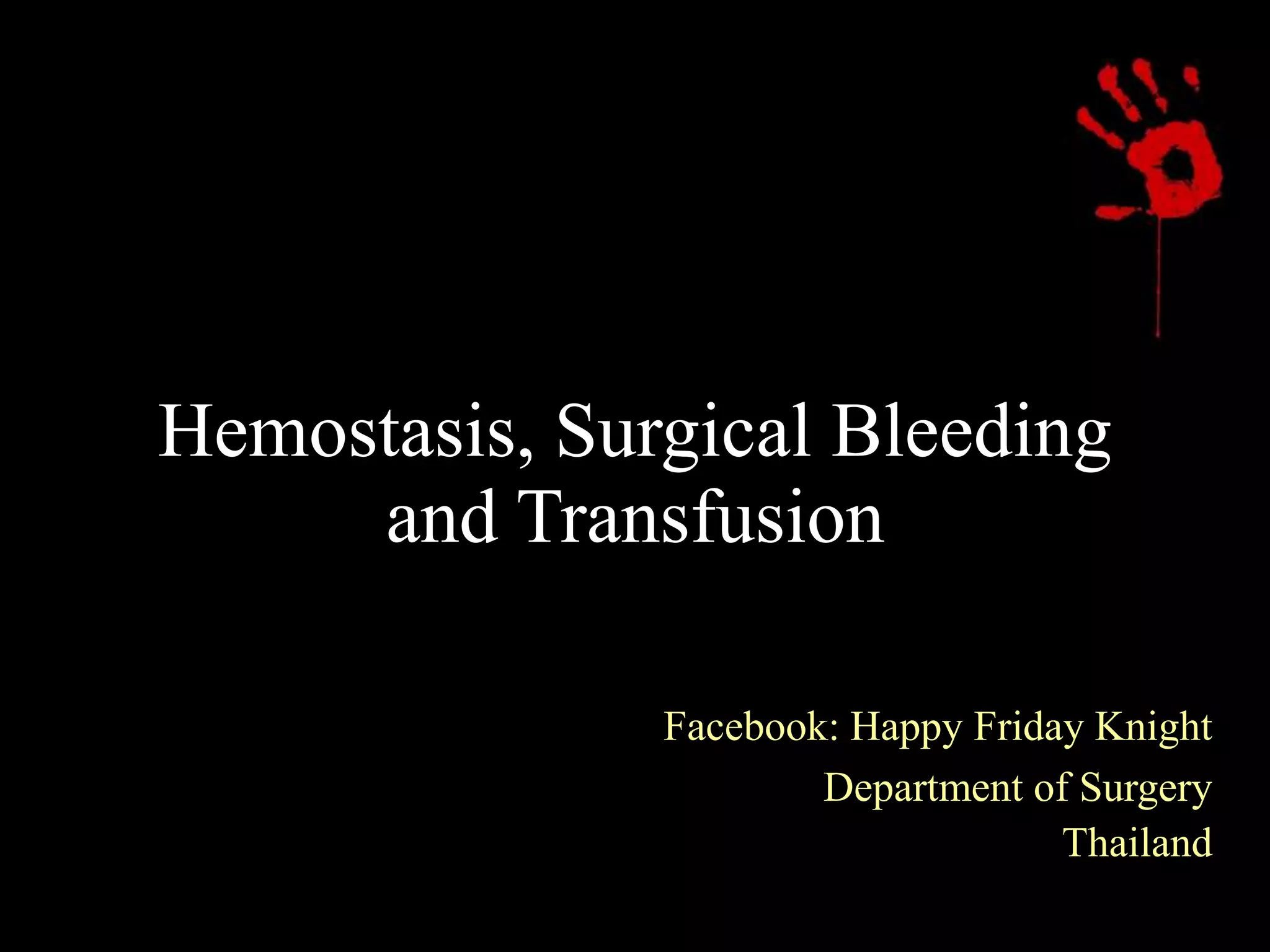 Hemostasis, Surgical bleedin, and Transfusion | PPTX