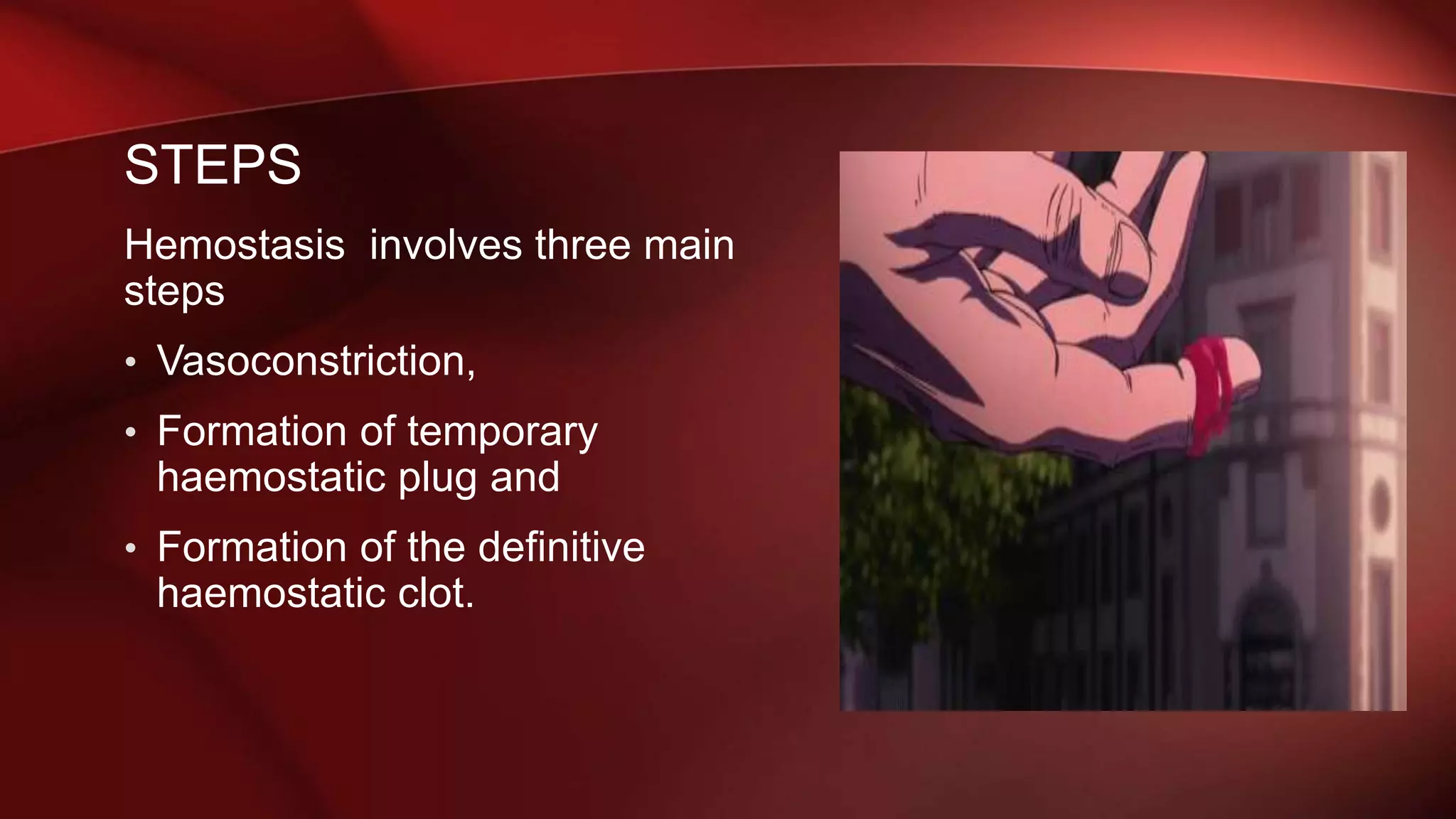 HEMOSTASIS AND ITS STEPS | PPTX