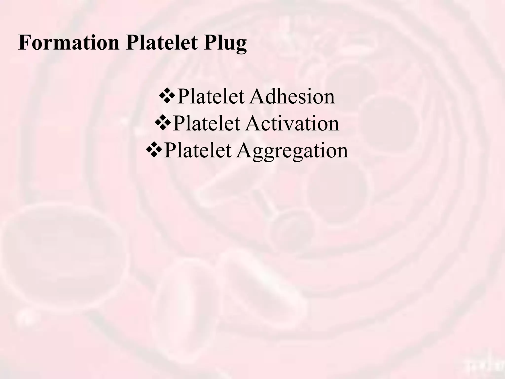 HEMOSTASIS /stages of hemostasis / Formation of platelet plug ...