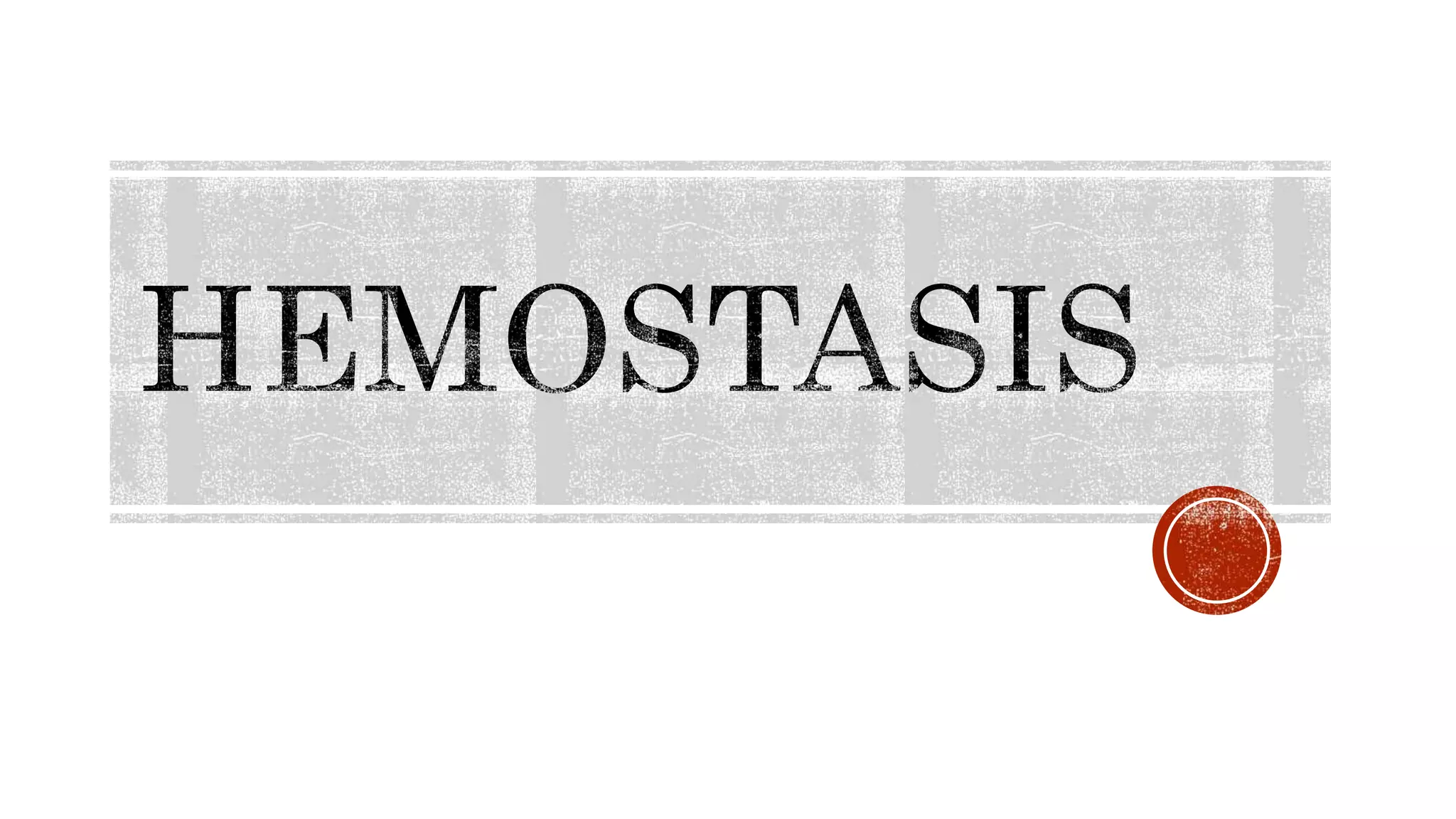 HEMOSTASIS.pptx