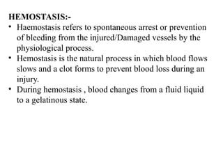 Hemostasis.pptxHemostasis is the biological process that stops bleeding ...