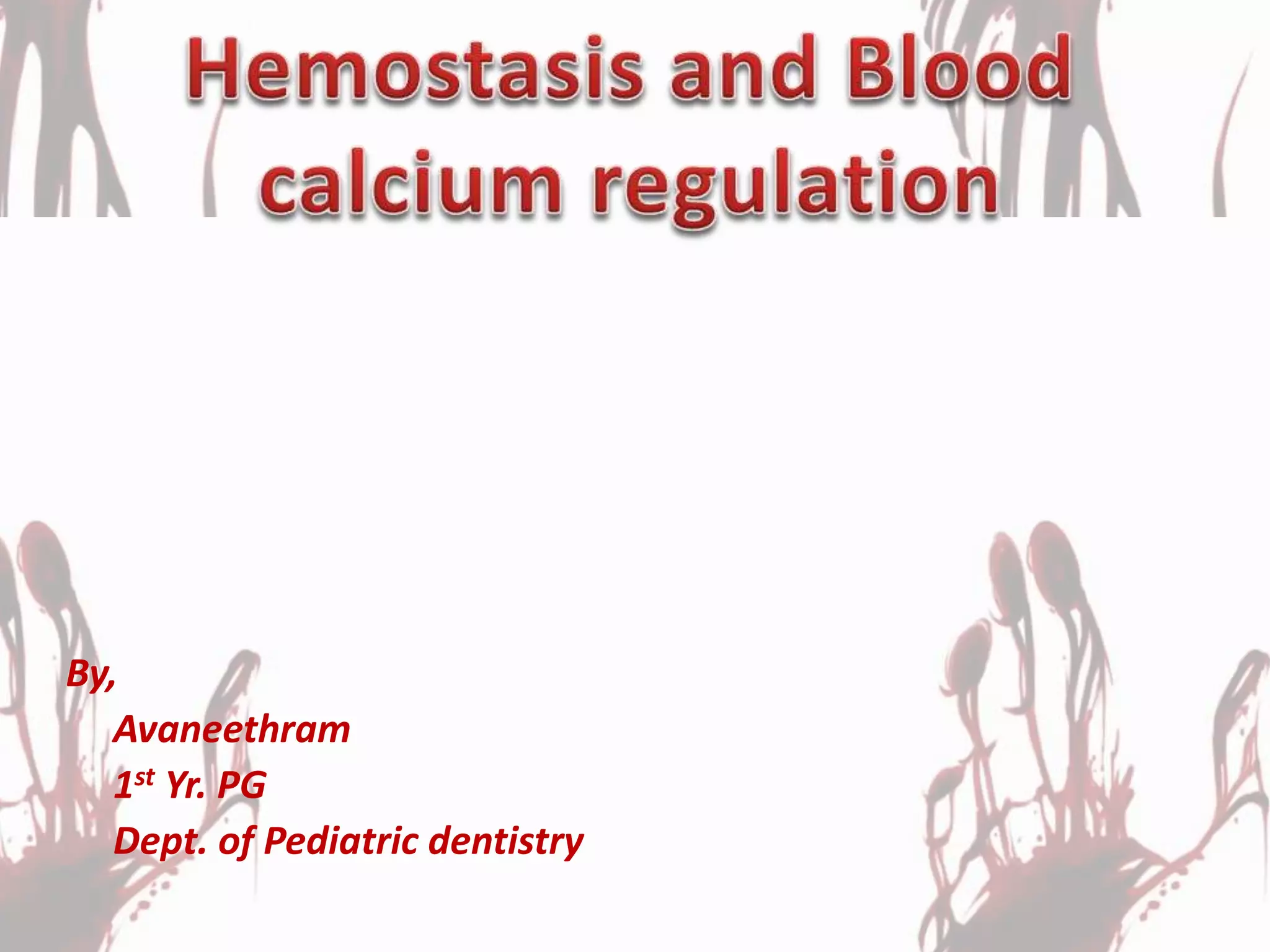 Hemostasis and blood calcium regulation | PPT