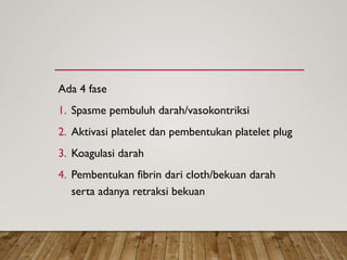 Hemostasis, Perdarahan, Koagulasi Transfusi Darah kelompok 2.pptx