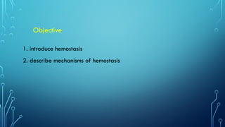 hemostasis Physiology presentation for sem 1 bsc nursing.pptx