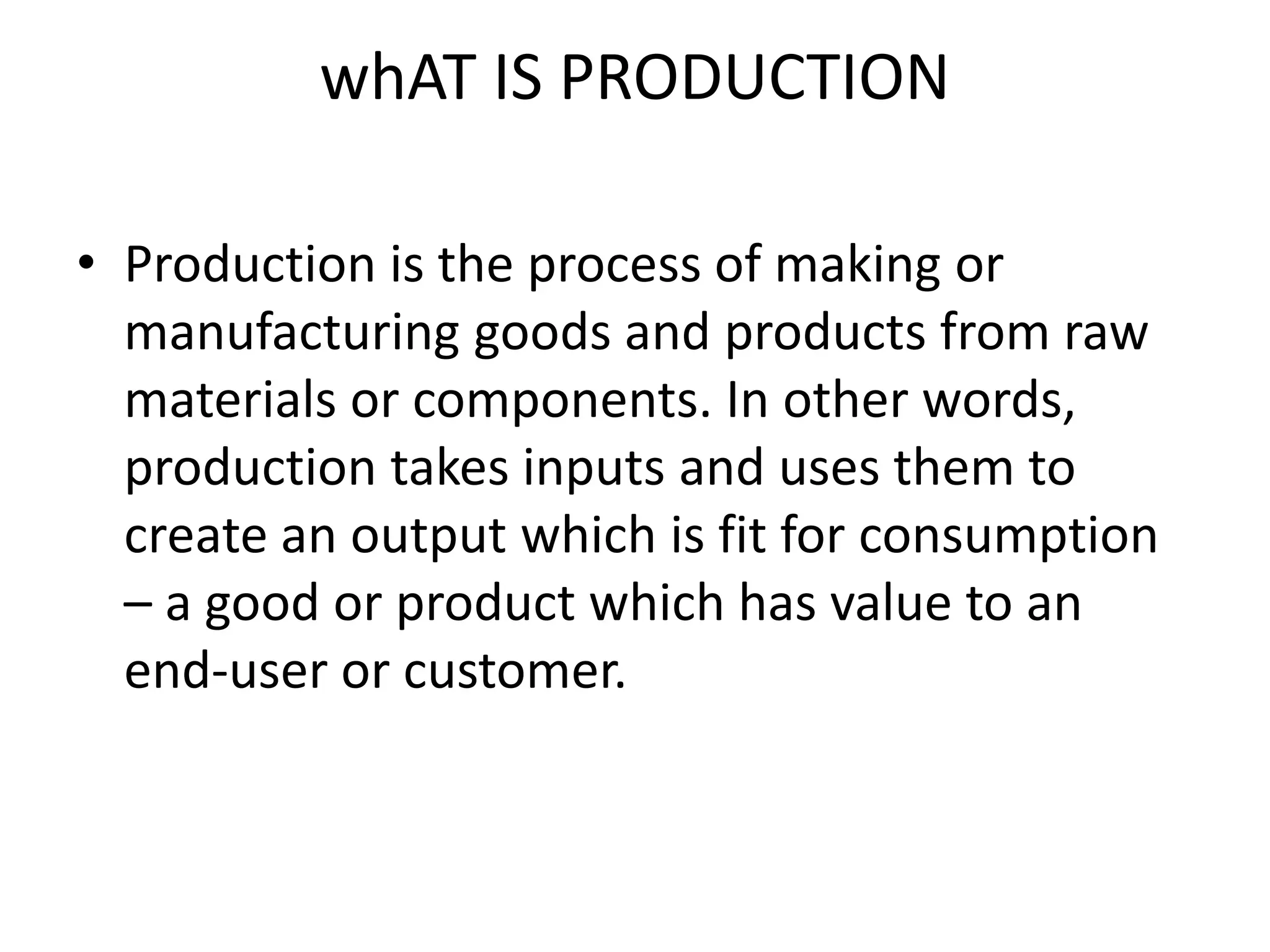 what is production | PPTX