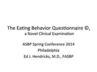 The Eating Behavior Questionnaire of Hendricks & Obesity Treatment ...
