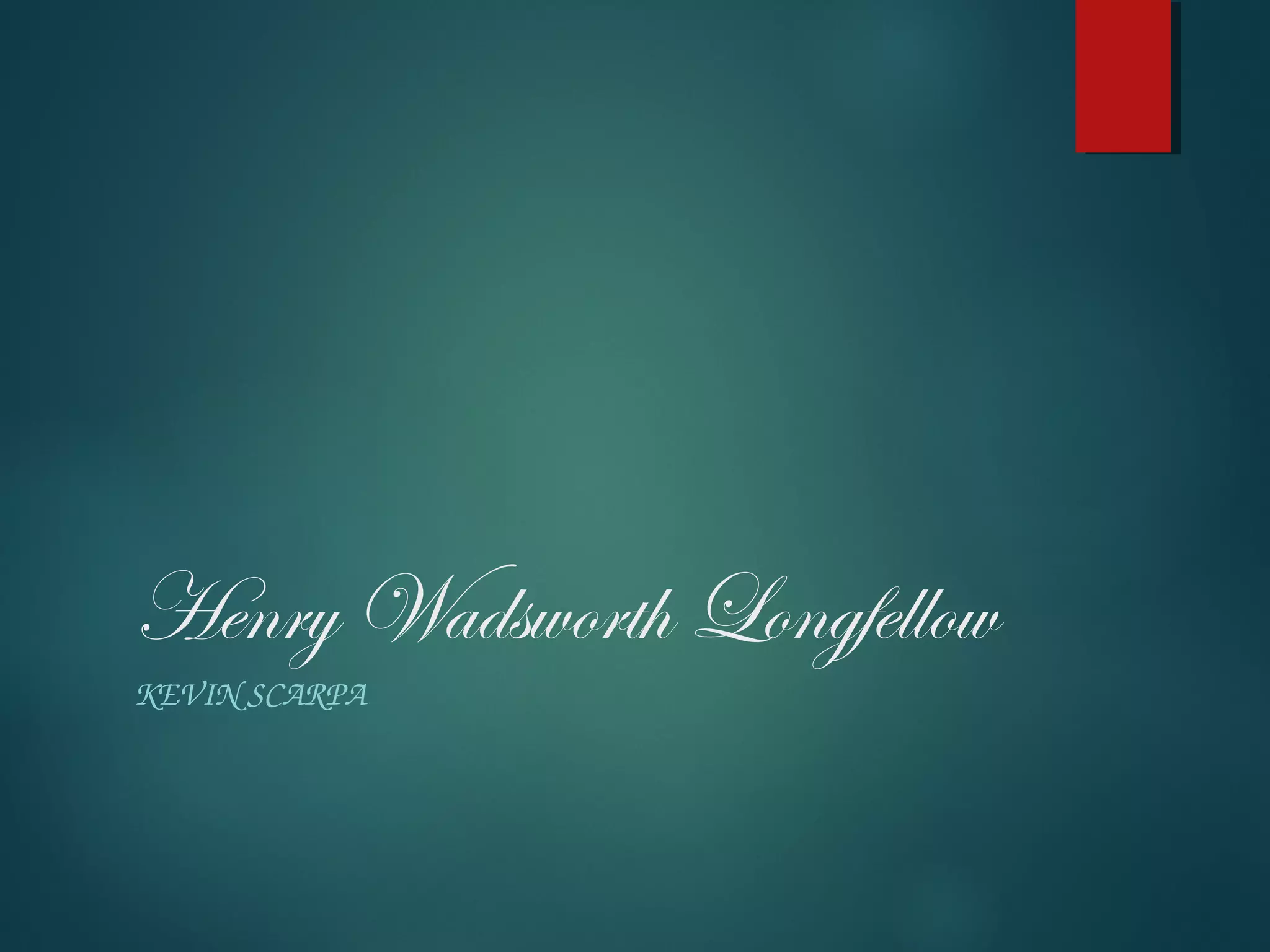 Henry wadsworth longfellow | PPT