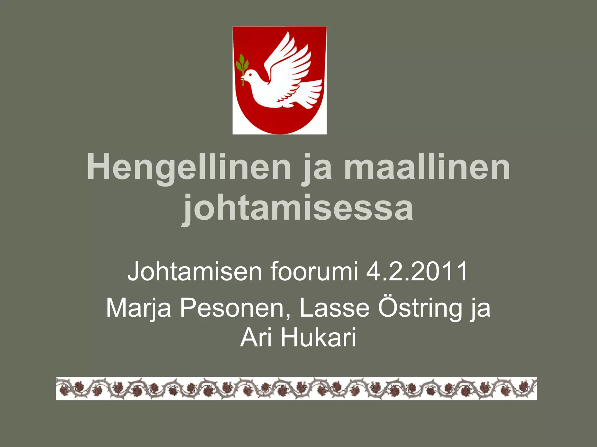 Hengellinen ja maallinen johtamisessa | PPT