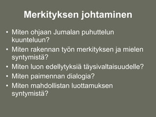 Hengellinen ja maallinen johtamisessa | PPT