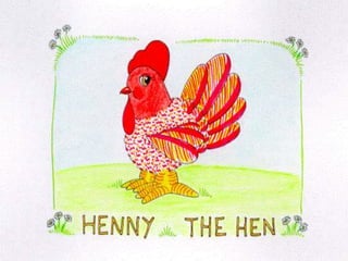 Henny the hen | PPT