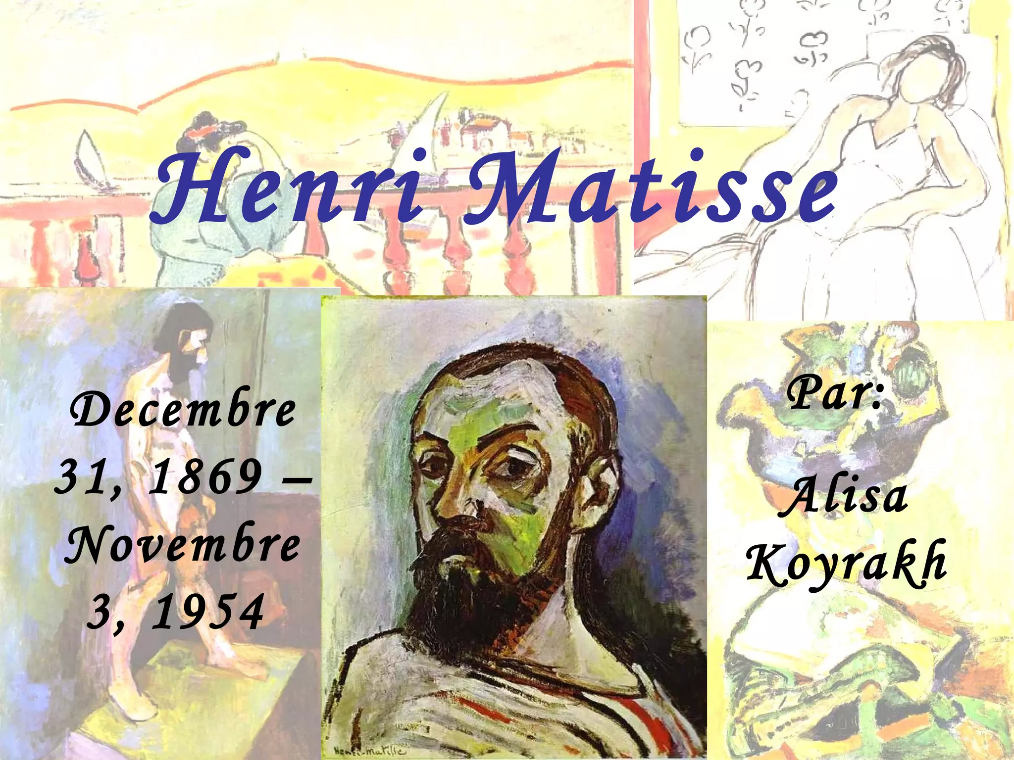 Henri Matisse1 | PPT | Painting | Arts and Crafts