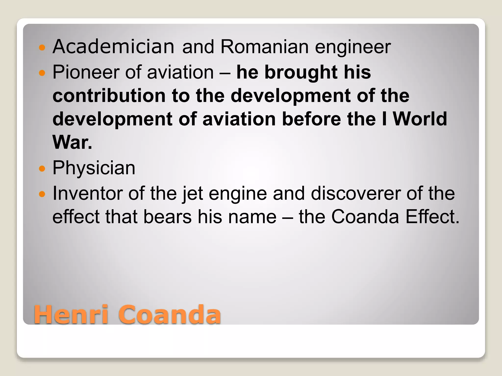 Henri Coanda, outstanding pioneer of aviation | PPTX