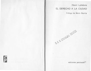Henri Lefebvre El Derecho a la Ciudad.pdf