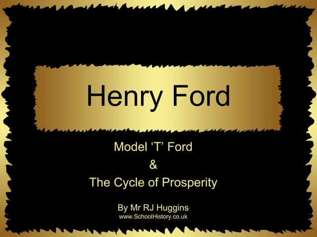 Henry Ford And Cycle Of Prosperity | PPT