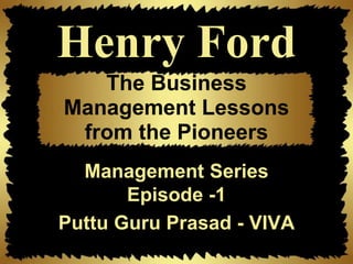 Henry ford, mass production, sceintific management | PPT