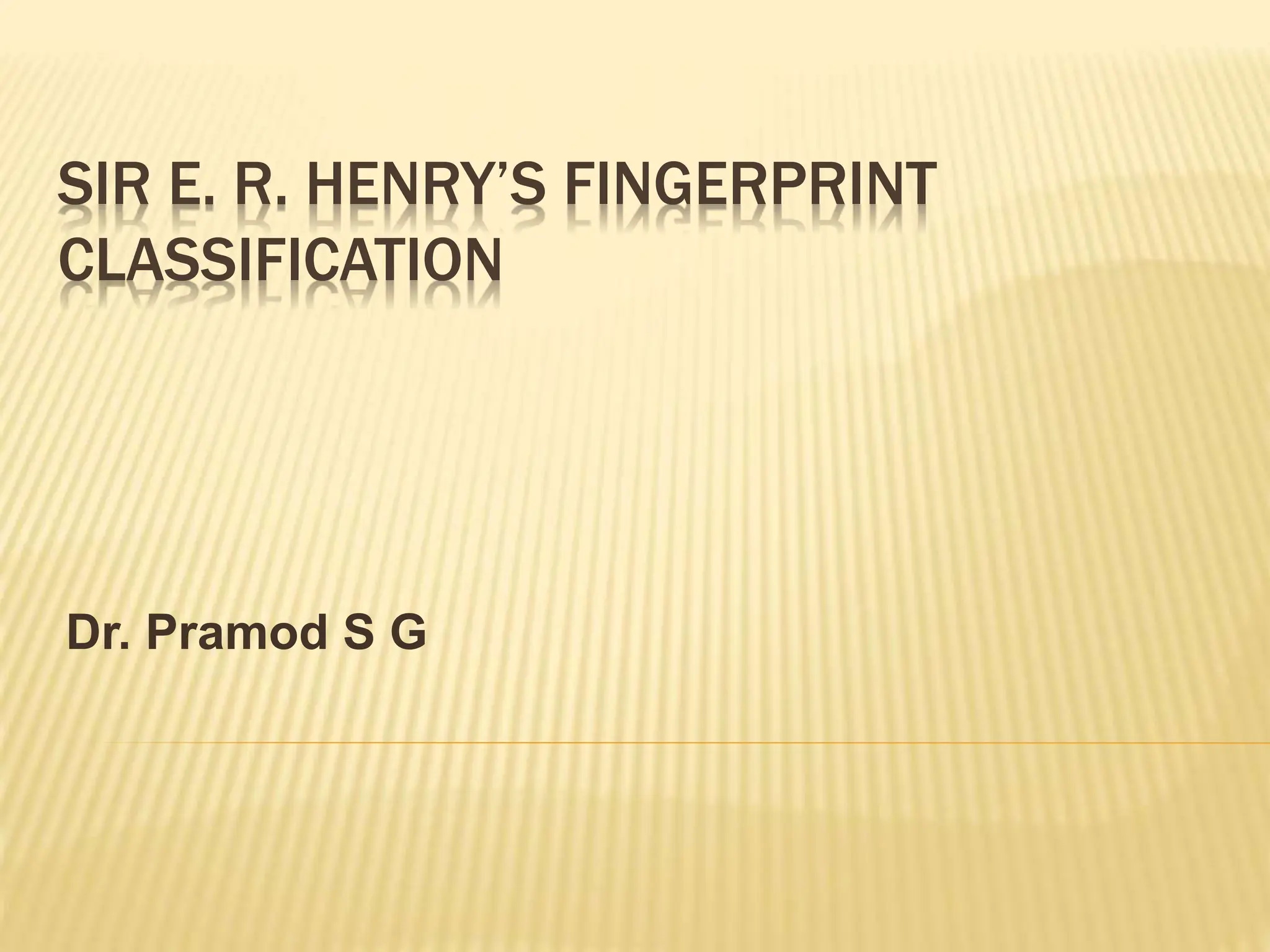 Henry Classification.pptx Seven Division of Henry Formula | PPT