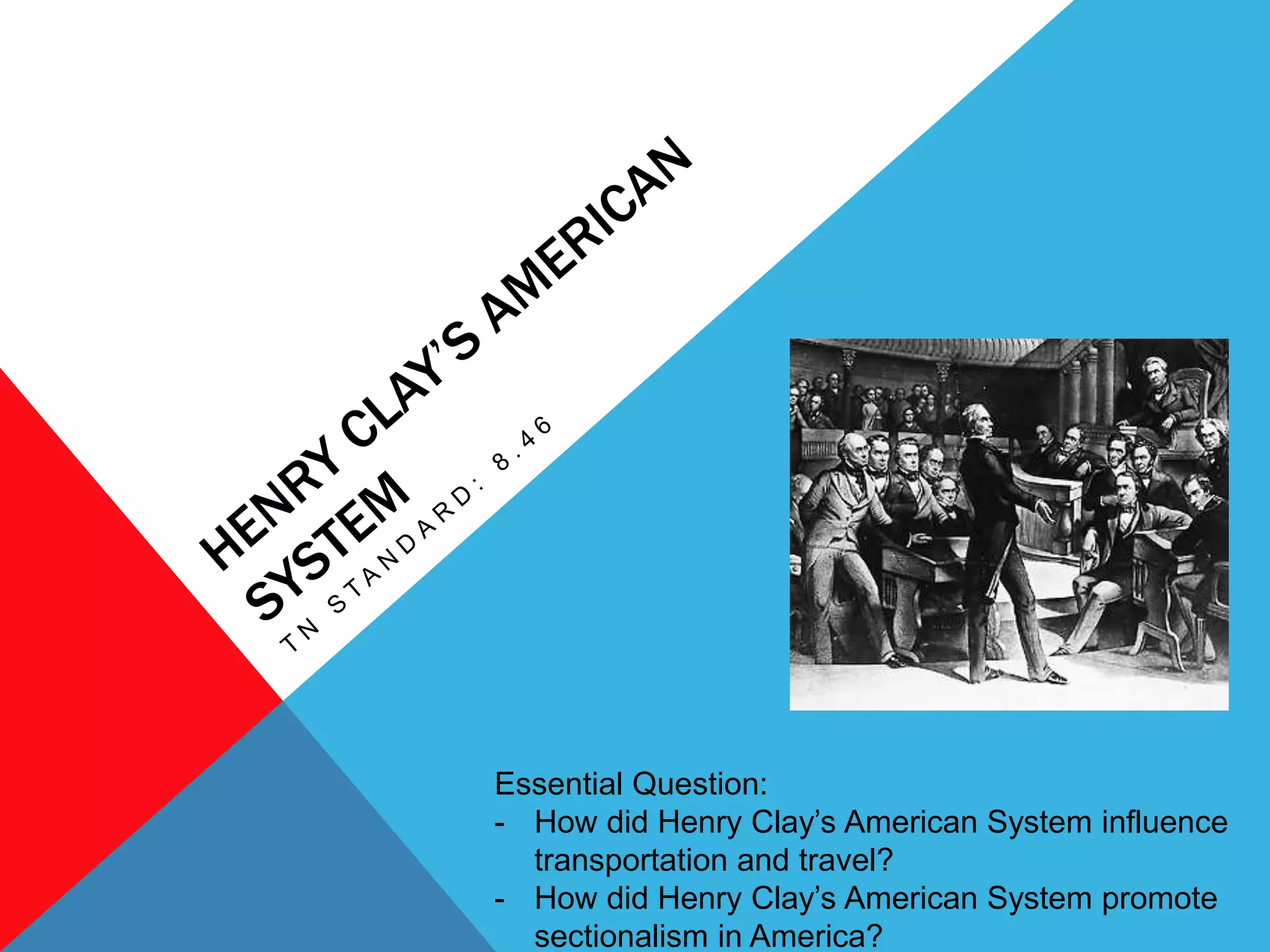 Henry clay's american system | PPTX