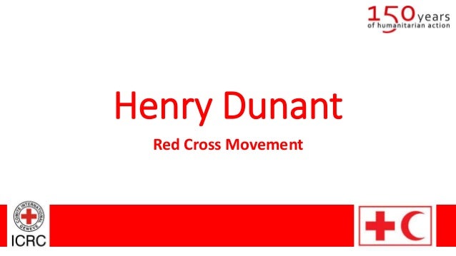 Henry dunant Henry dunant