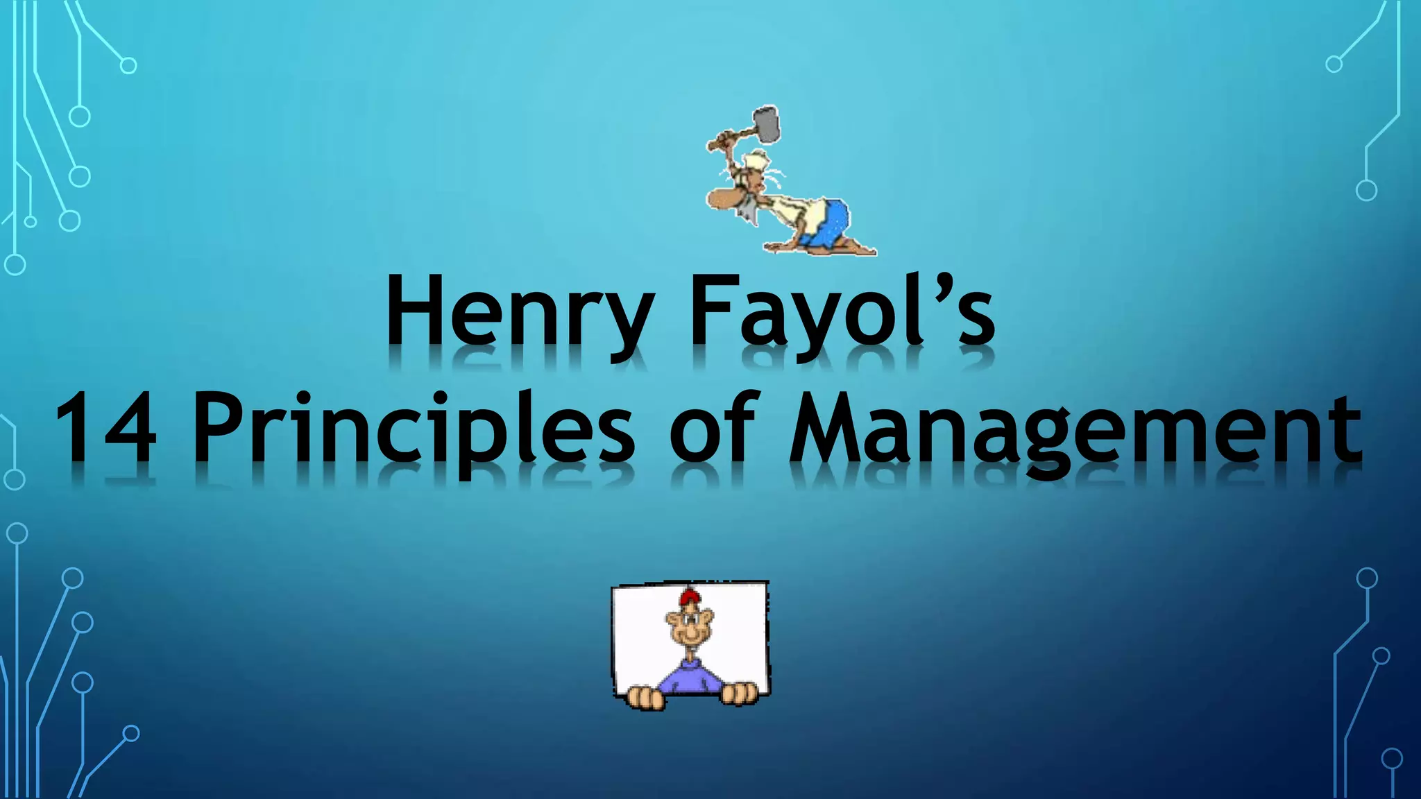 Henry fayols priciple of management- image ppt | PPTX