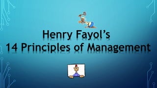 Henry fayols priciple of management- image ppt | PPTX