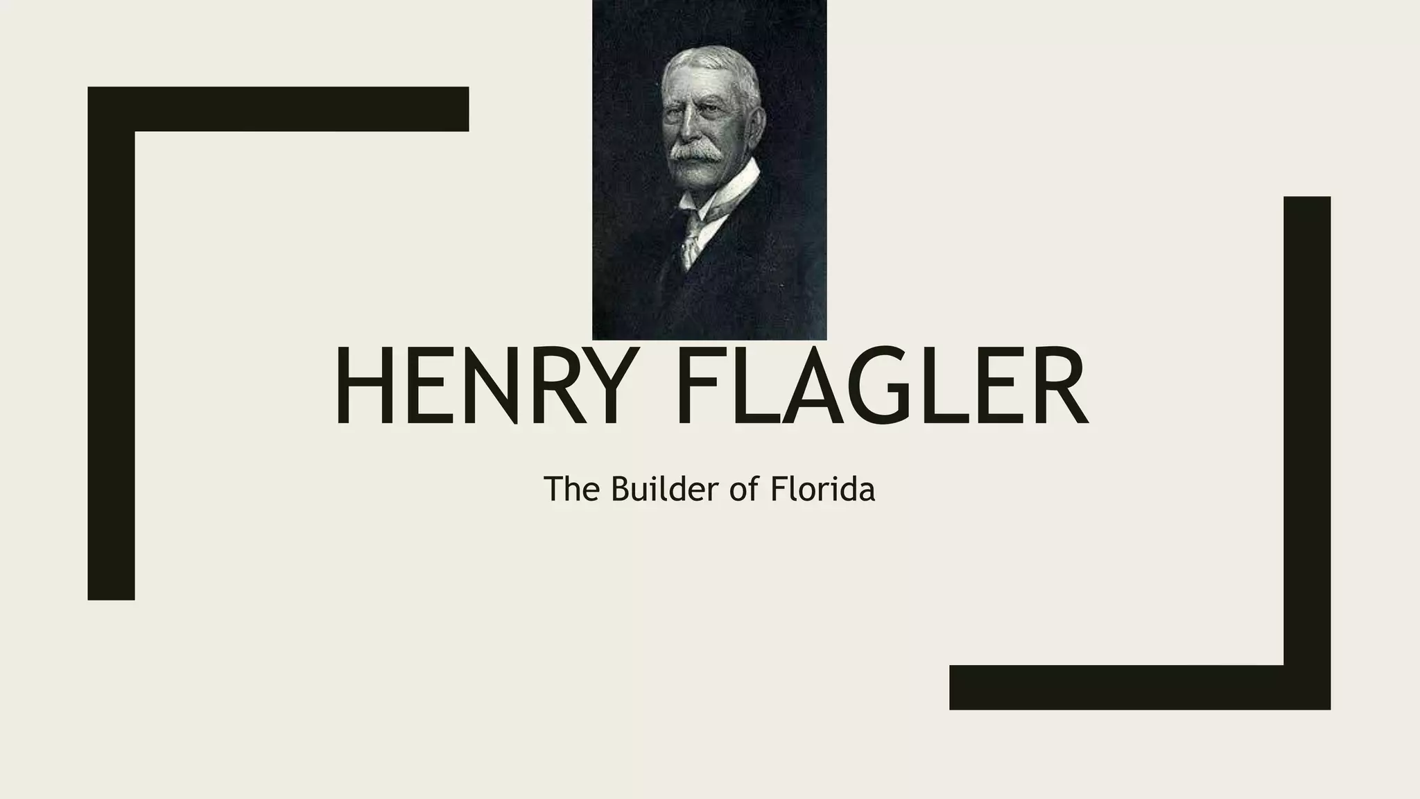 Henry Flagler.pptx
