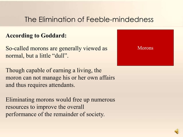 Henry goddard and the elimination of feeble mindedness | PPT
