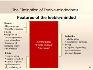 Henry goddard and the elimination of feeble mindedness | PPT