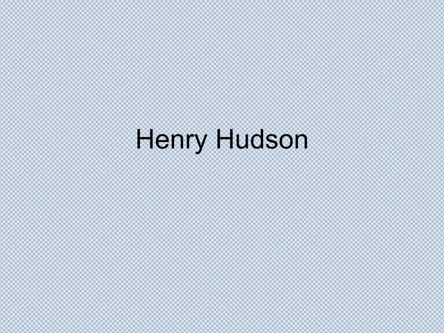 Henry Hudson | PPT