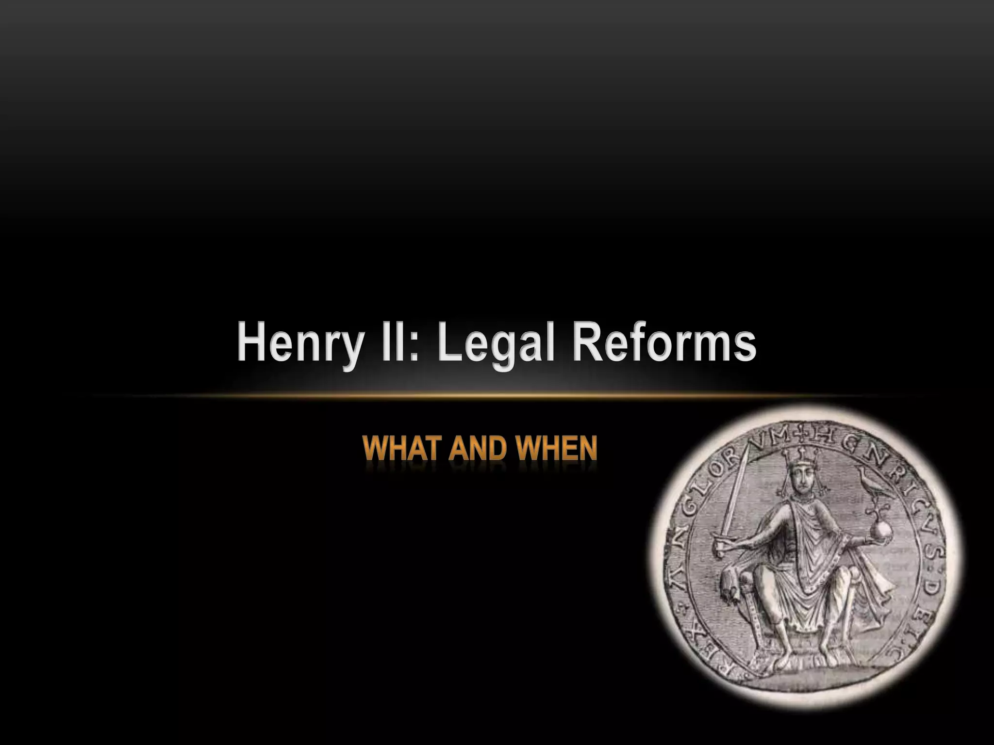 Henry II Legal reforms | PPTX