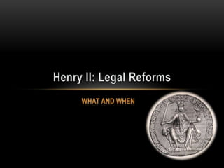 Henry II Legal reforms | PPTX