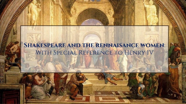 Shakespeare and The Renaissance Women: With Special Reference to Henry ...