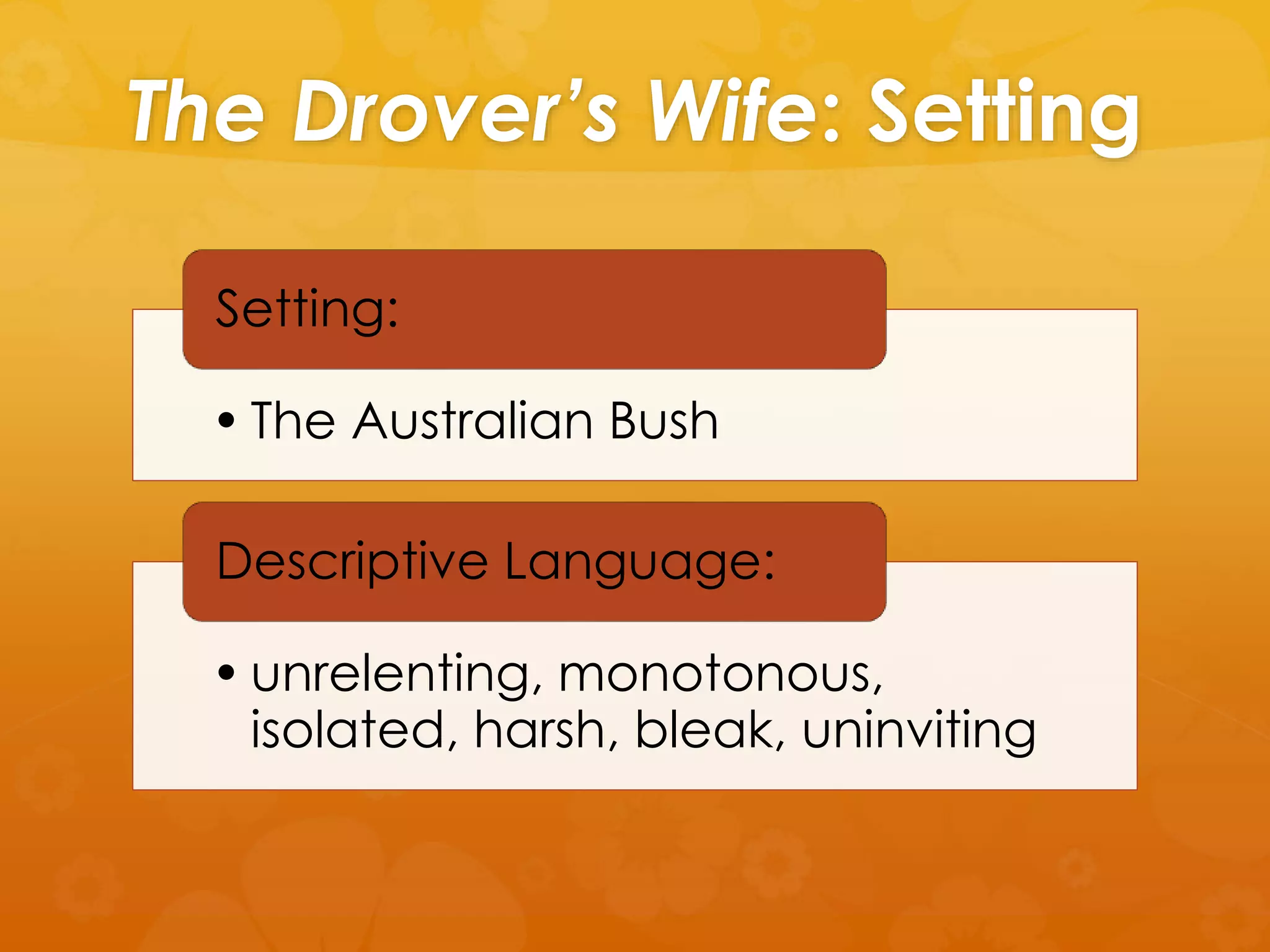 Henry Lawson: The Drovers Wife | PPTX | Drama | Genres