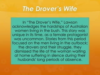 Henry Lawson: The Drovers Wife | PPTX