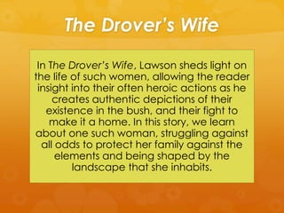Henry Lawson: The Drovers Wife | PPTX