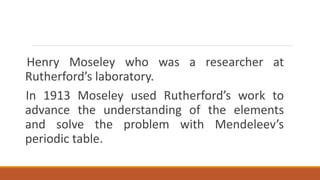 Henry moseley atomic number | PPTX