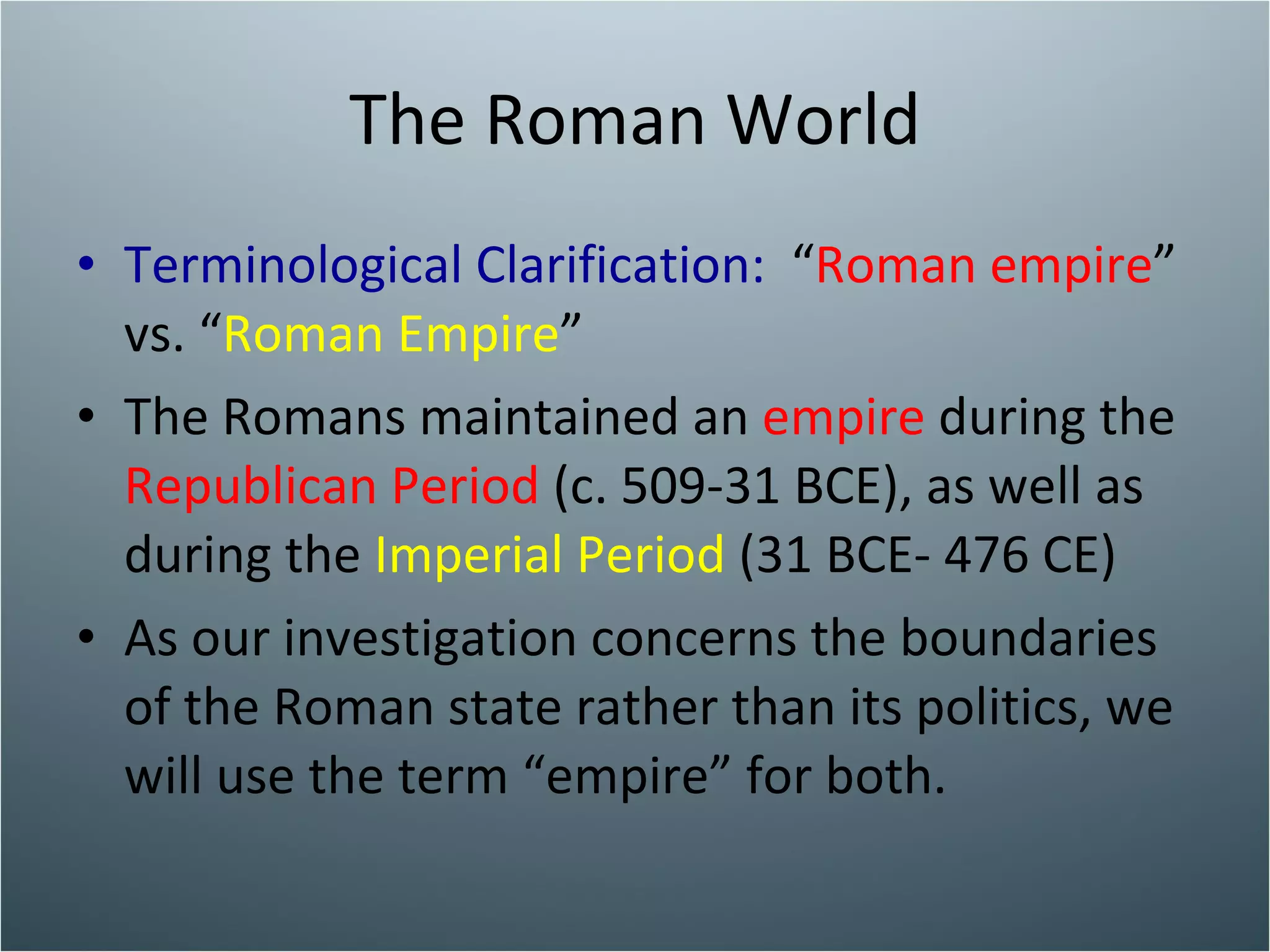 Session 6: Explorers in Ancient Rome, by Henry Gruber | PPT