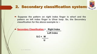 The Henry Classification system is a method used in fingerprint identification. | PDF