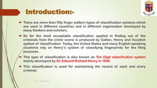 The Henry Classification system is a method used in fingerprint ...