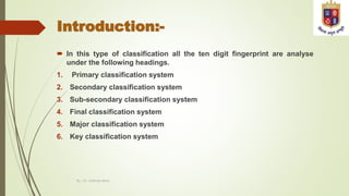 The Henry Classification system is a method used in fingerprint ...