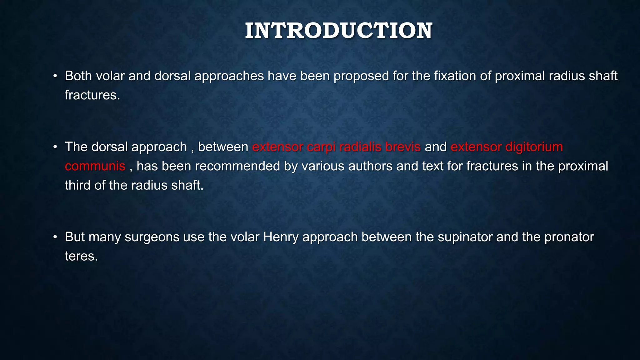 Henry versus thompson approach for fixation of proximal third radial ...