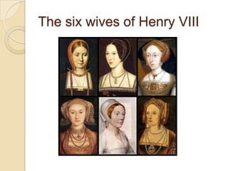 Henry viii and his six wives ppt | PPTX